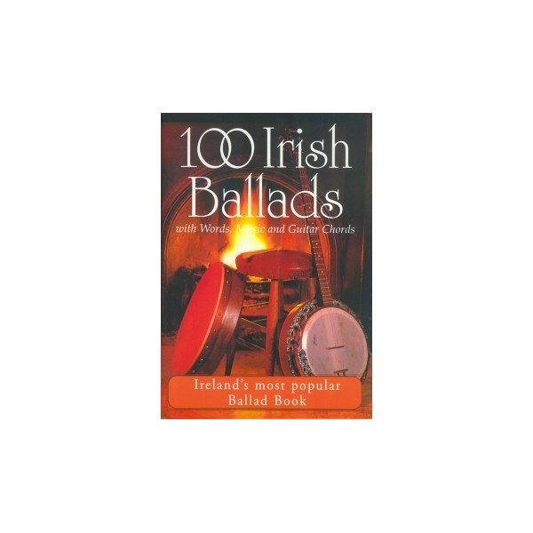 100 Irish Ballads Volume 1